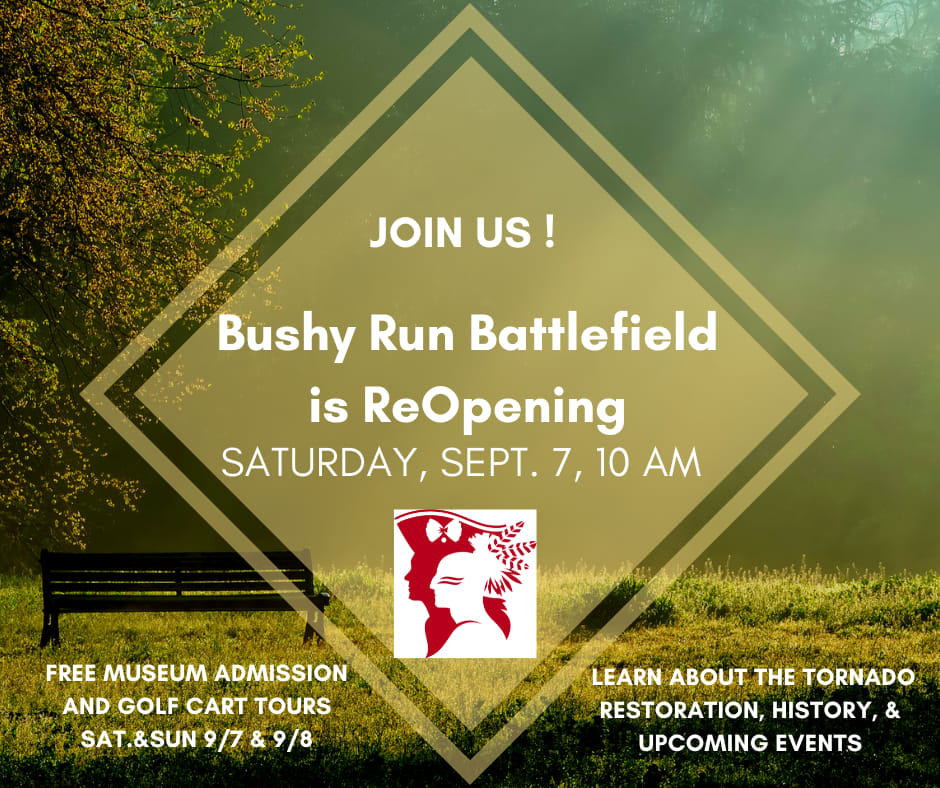 reopening – Bushy Run Battlefield